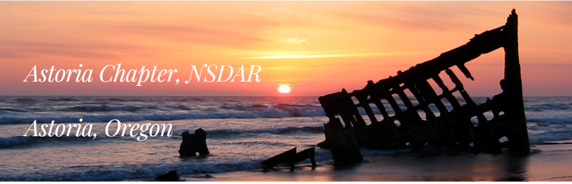 Astoria Chapter Daughters of the American Revolution Announce Local ...